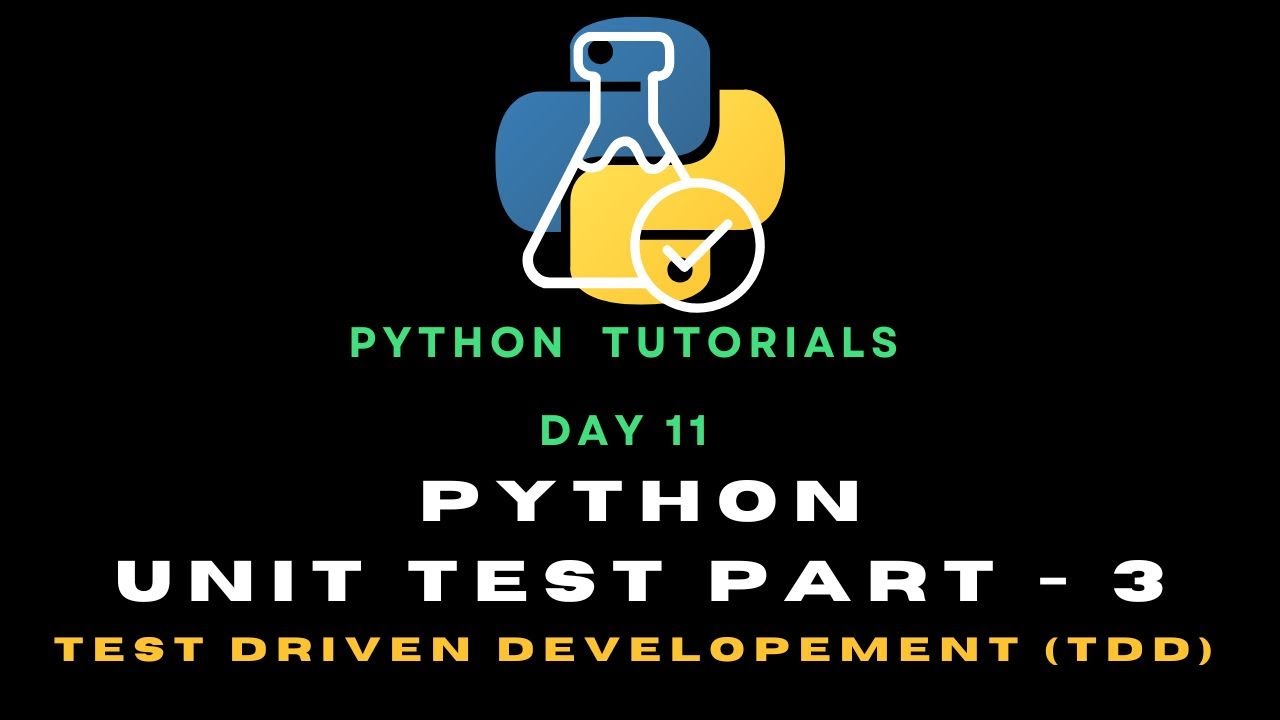 Python Day 11 : Unit Testing in Python Part   03 Test Driven Developement-TDD