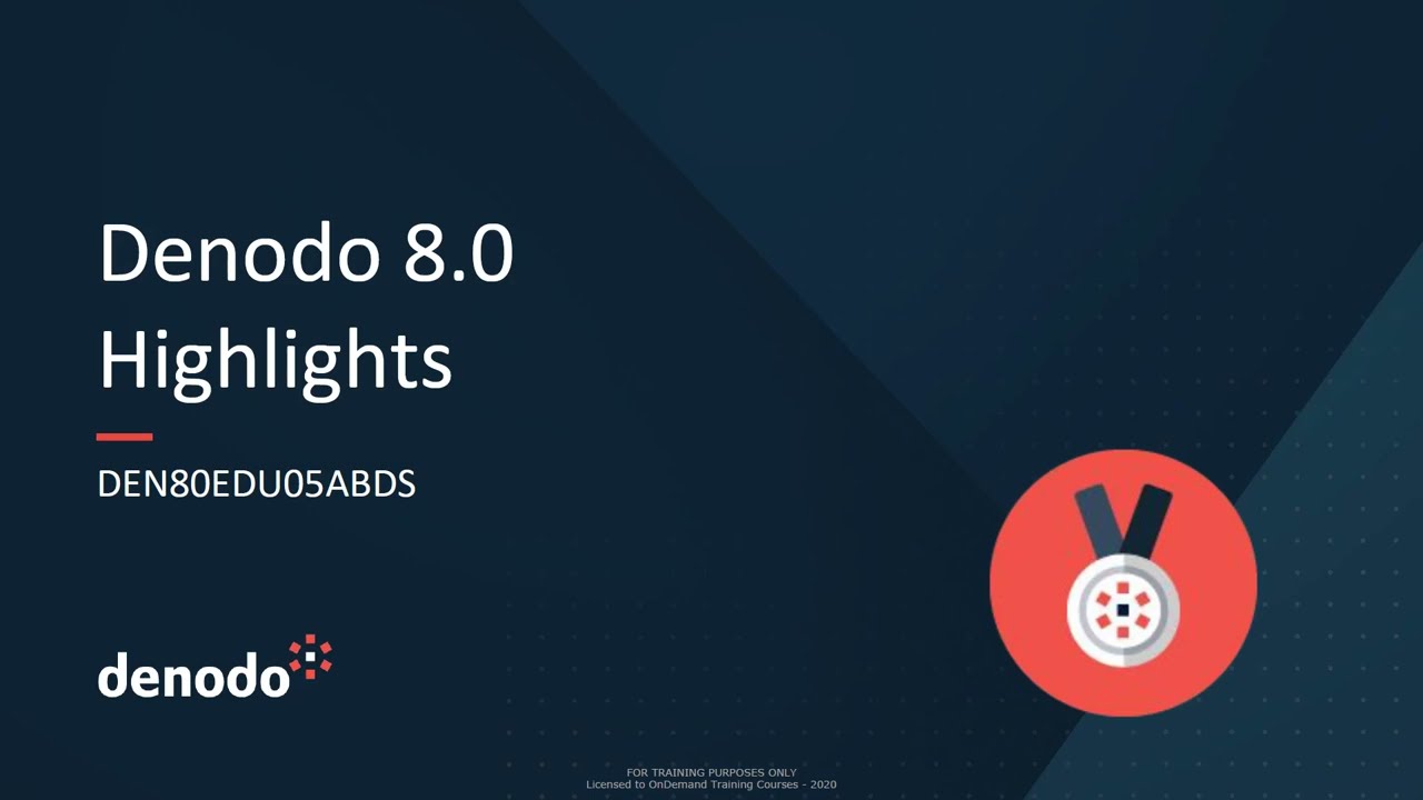 Denodo 8 0 Highlights (Course Overview)