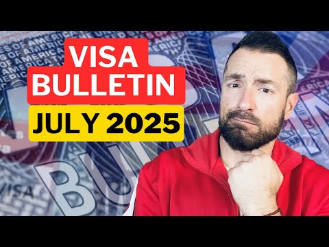 Breaking News: Visa Bulletin July 2025
