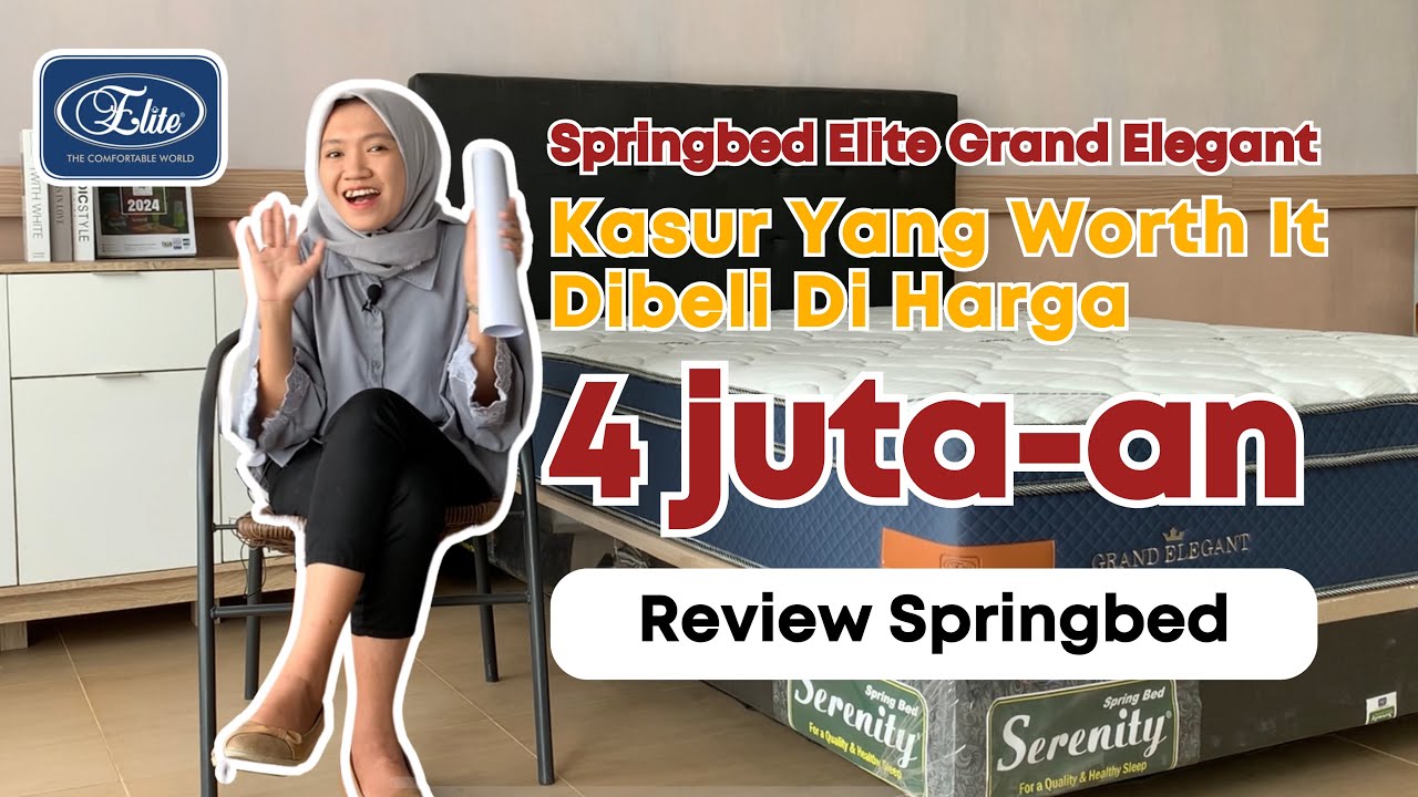 REVIEW SPRINGBED ELITE GRAND ELEGANT⛔ JANGAN BELI SEBELUM NONTON⛔KASUR 4 JUTAAN YANG PALING WORTH IT