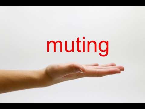 How to Pronounce muting - American English