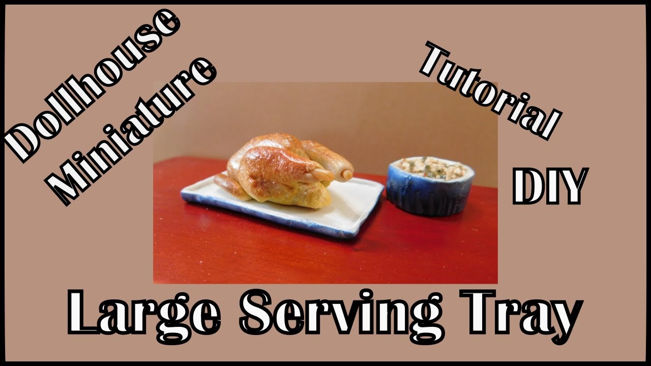 Dollhouse Miniature Large Serving Tray Tutorial