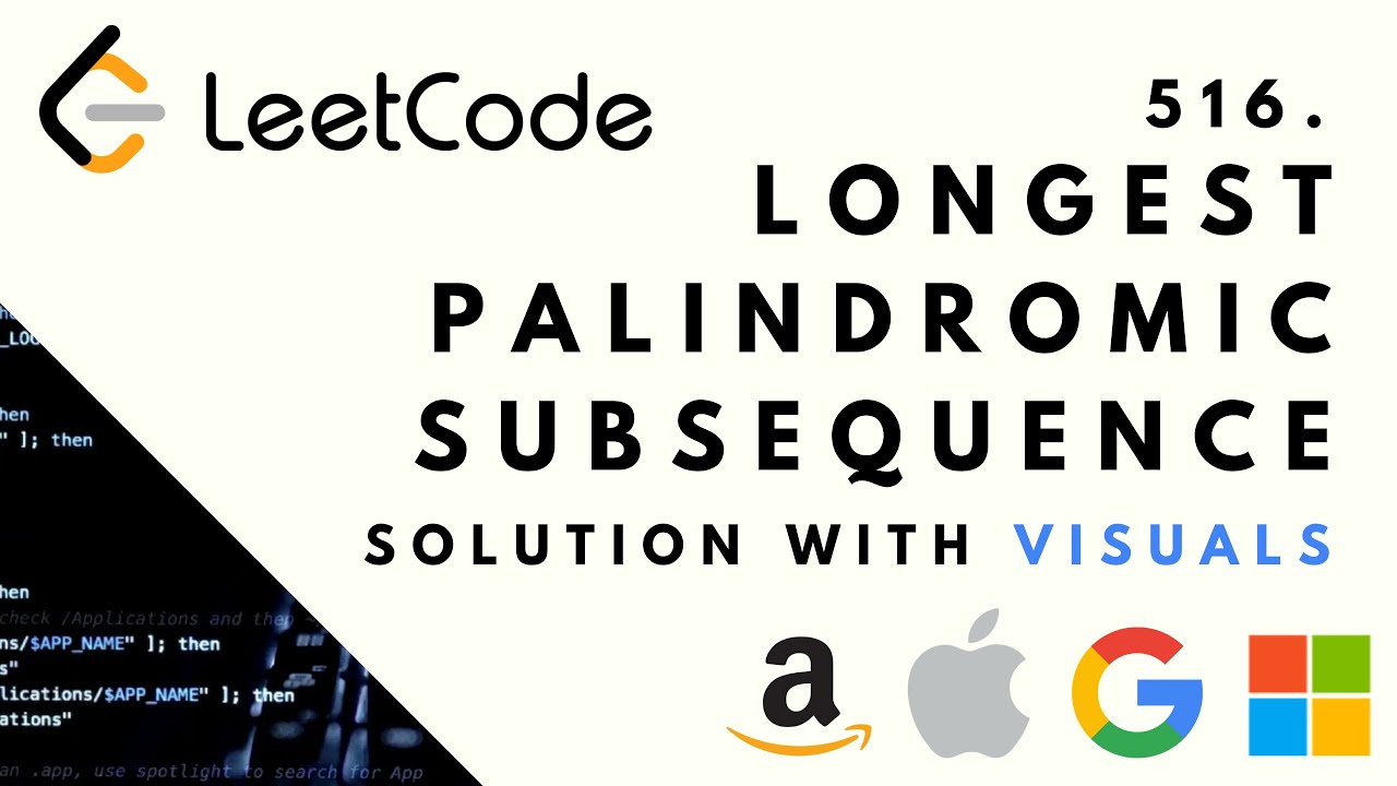 Leetcode Longest Palindromic Subsequence Solution With Visuals