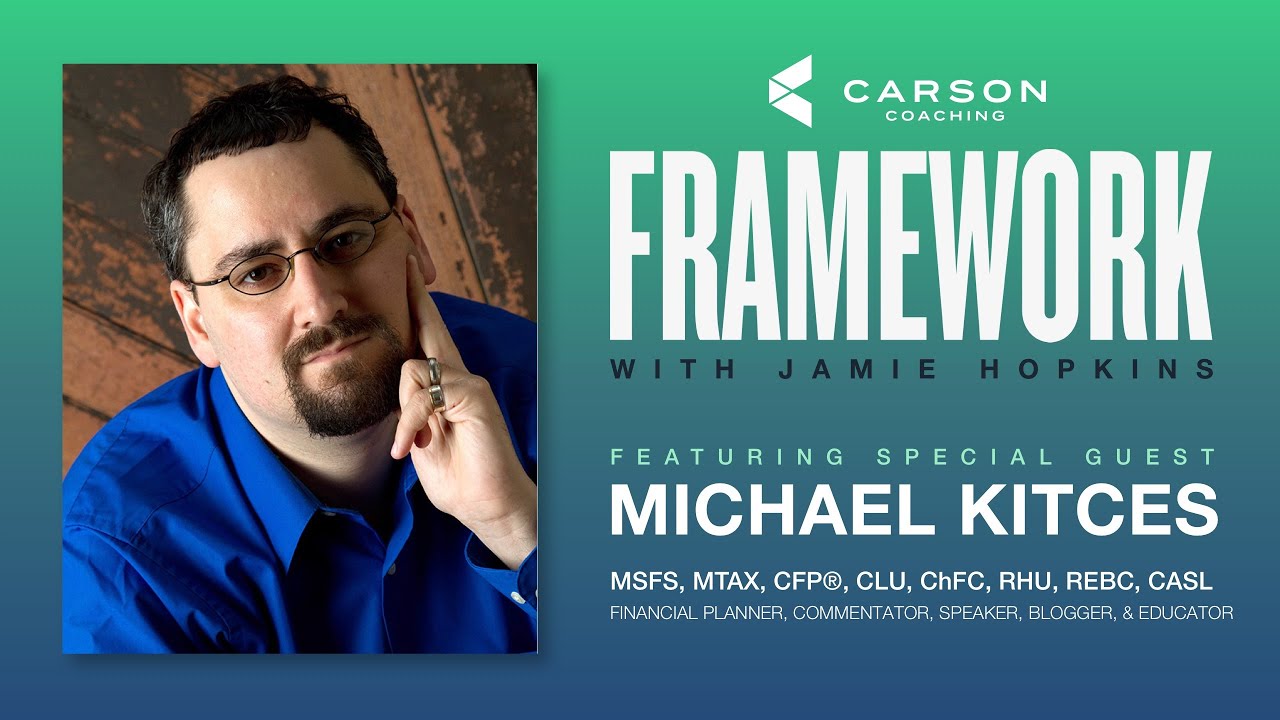 Framework | E9 | Michael Kitces: Leveraging Your Strengths and Seizing Opportunities