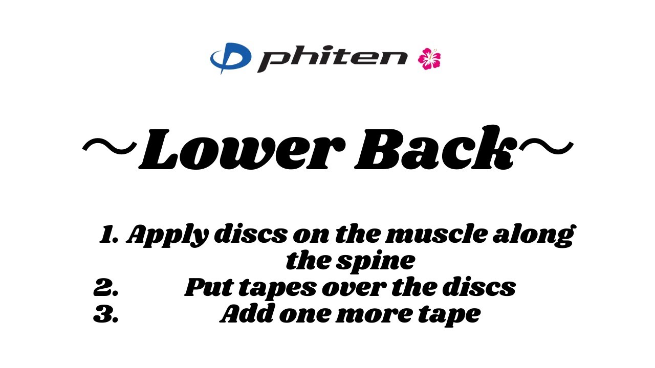 For discomfort on lower back : Easy 3 steps to apply Phiten tape!