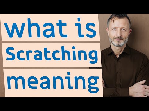 Scratching | Meaning of scratching