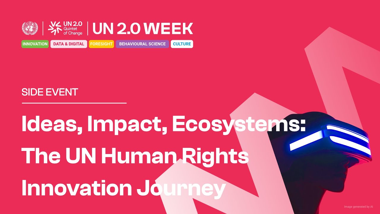 Ideas, Impact, Ecosystems: The UN Human Rights Innovation Journey