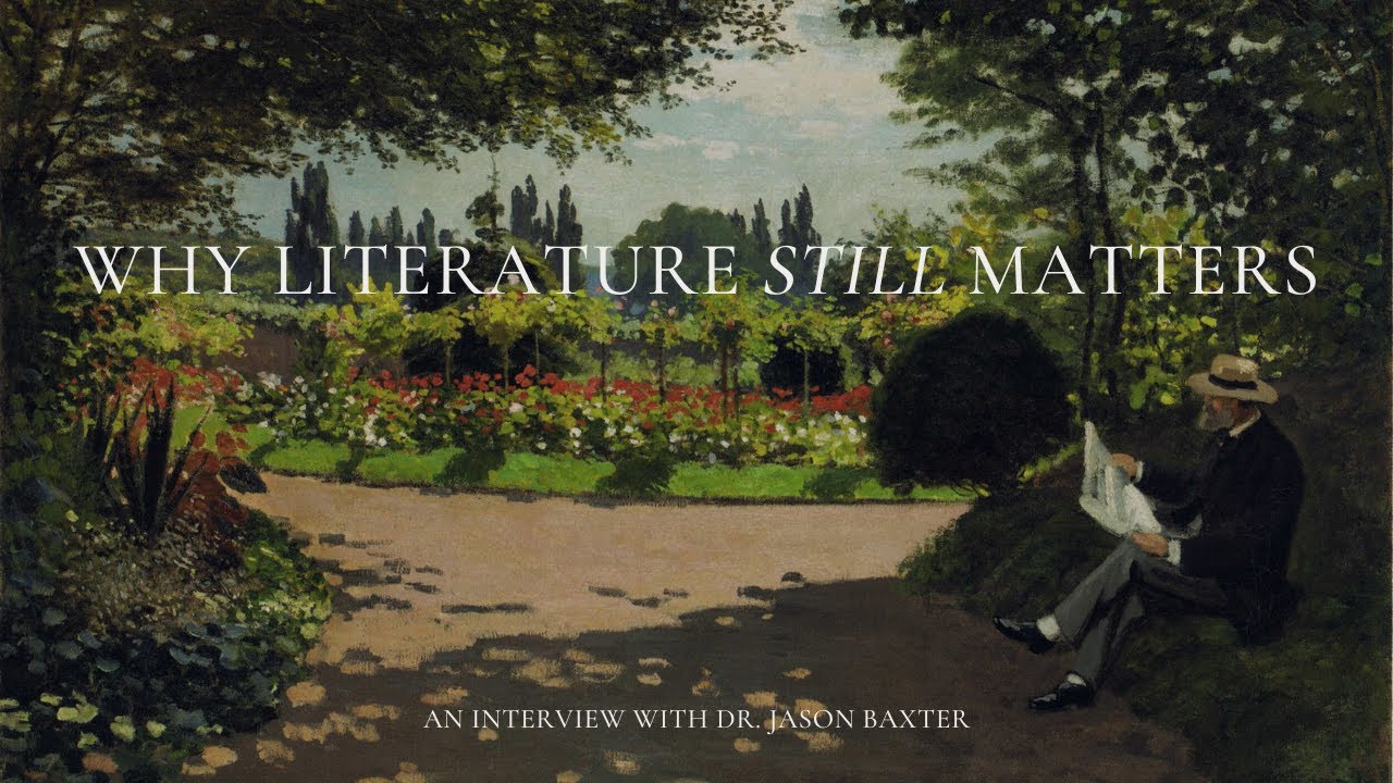 Why Literature Still Matters: An Interview with Dr. Jason Baxter | Classical Home Education