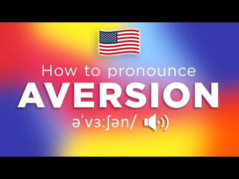 How To Pronounce Aversion (100% CORRECTLY!!)
