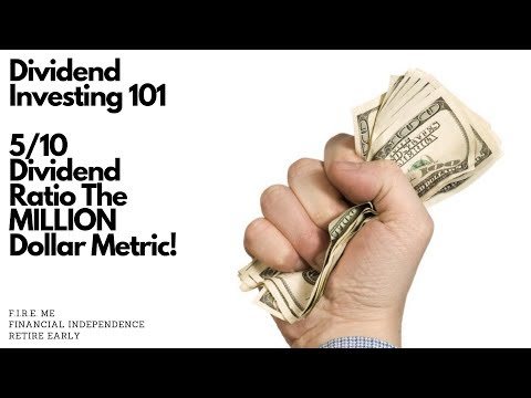 Dividend Investing 101 5/10 Ratio The MILLION Dollar Metric! | FINANCIAL EDUCATION