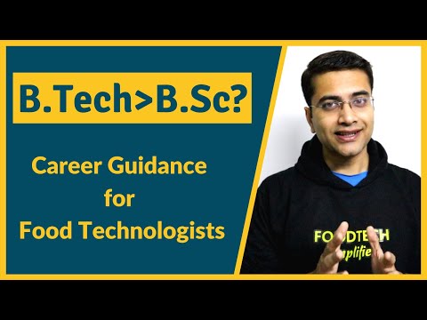 Is B.Tech Food Technology Better Than B.Sc Food Science/Technology?
