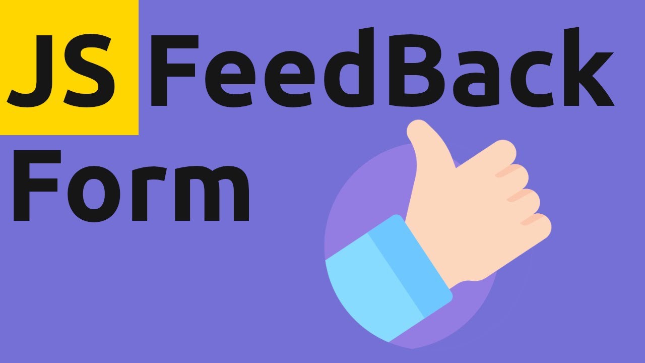 Html Css JavaScript FeedBack Form App.