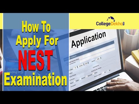 NEST 2022 Application Form: Dates, Fee, Registration Process, Documents Required| College Dekho