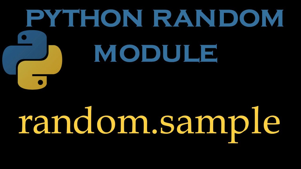 Python Random Module  7 # random.sample()