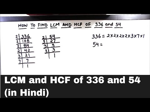 How to find the LCM and HCF of 336 and 54 / Finding lcm & hcf of two numbers / LCM & HCF of 336 & 54