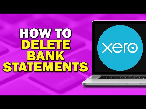 How To Delete Bank Statements In Xero (Quick Tutorial)