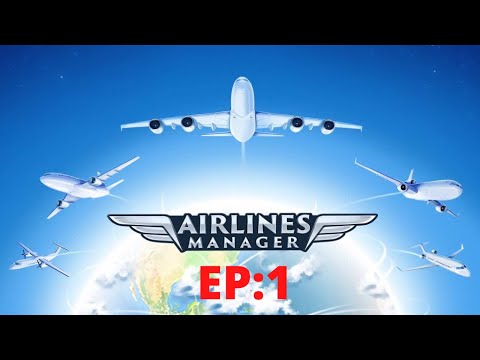 Airline Manager EP:1