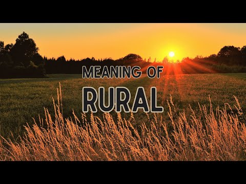 What is the meaning of Rural?