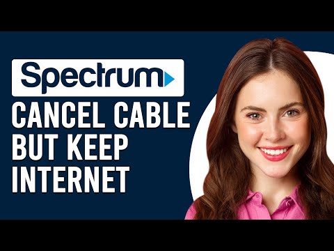 How To Cancel Spectrum Cable But Keep Internet (How Do I Cancel Spectrum Cable But Keep Internet?)
