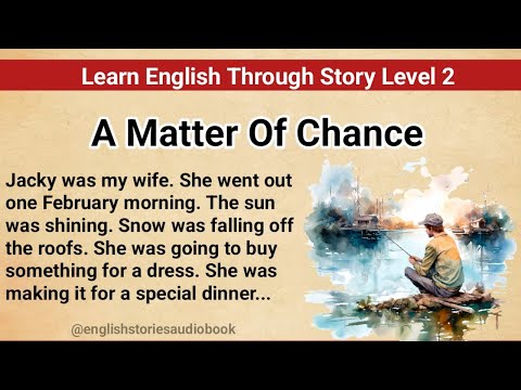 Learn English Through Story Level 2 | Graded Reader Level 2 | English Story | A Matter Of Chance