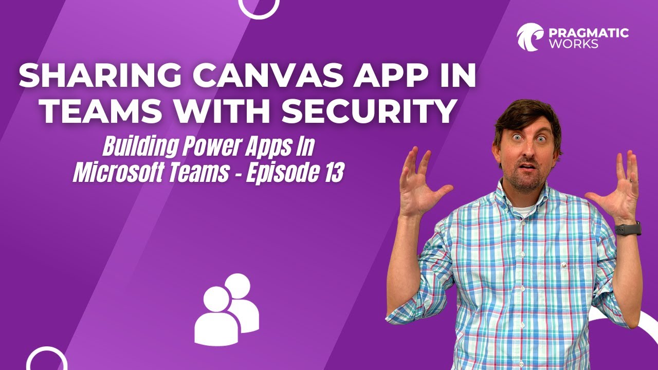 Secure Sharing of Power Apps in Microsoft Teams - A Guide