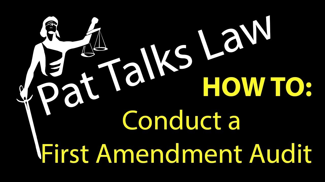 1st Amendment Audit: How to conduct an audit - Planning