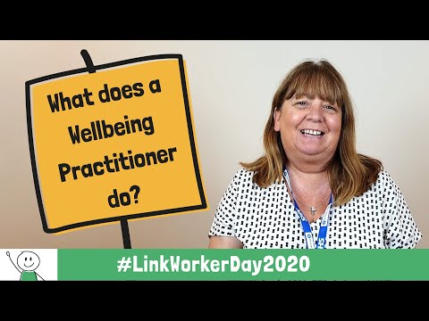 What does a Wellbeing Practitioner do? (AKA Social Prescribing Link Worker)