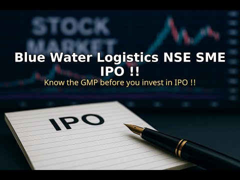 Blue Water Logistics NSE SME hindi | 29 May 2025 09:48 AM