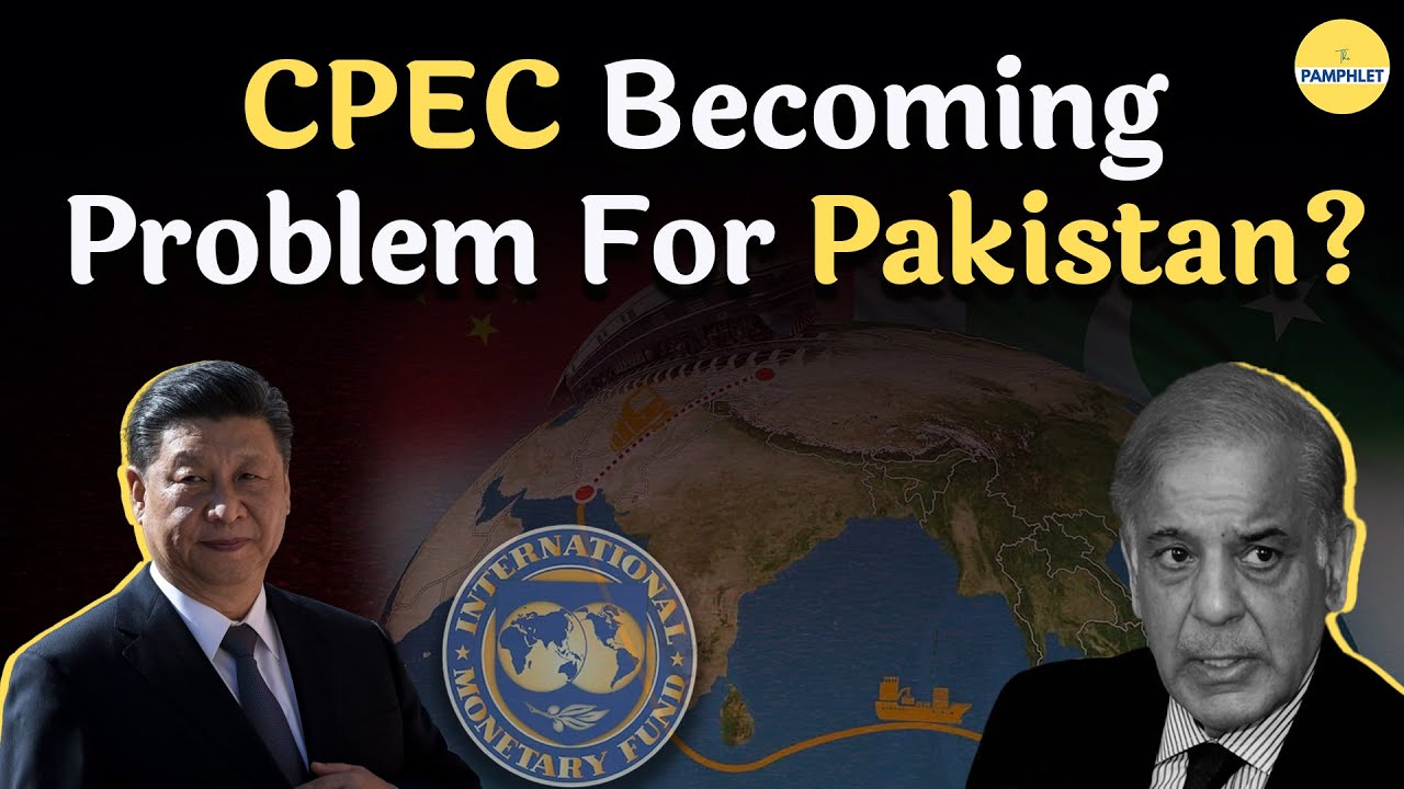 Why is CPEC becoming a trouble for Pakistan? #IMF  | The Pamphlet