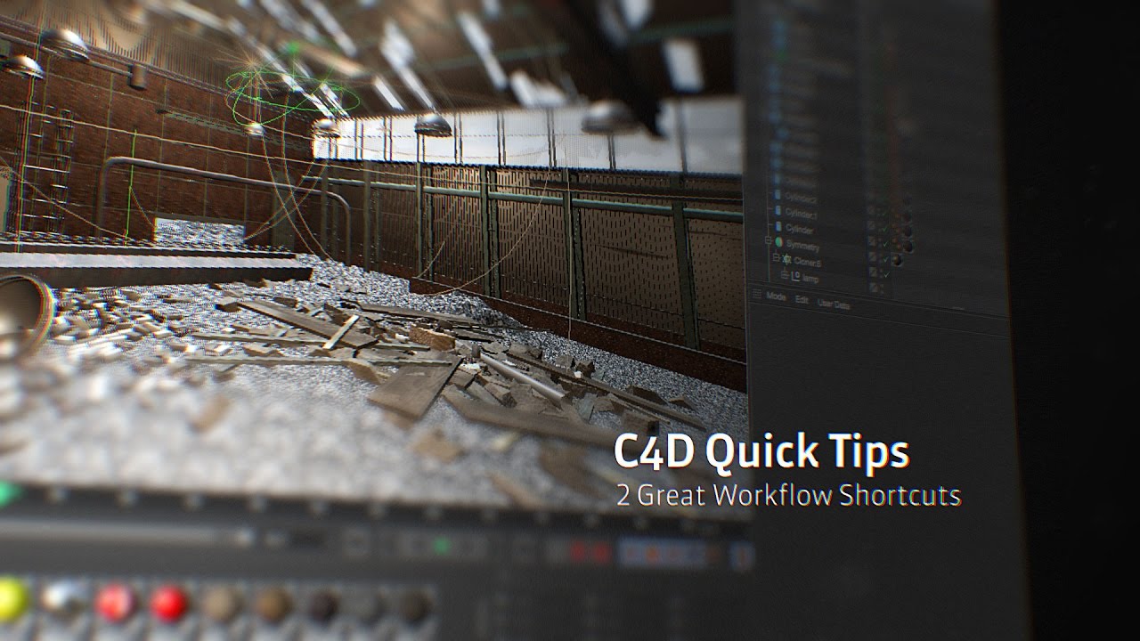 C4D Workflow Quick Tips