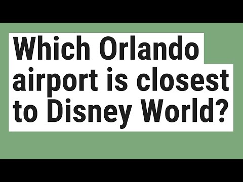 Which Orlando airport is closest to Disney World?