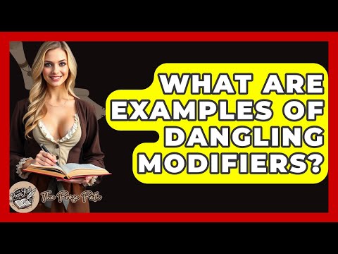 What Are Examples Of Dangling Modifiers? - The Prose Path