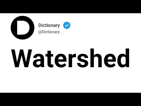 Watershed Meaning In English