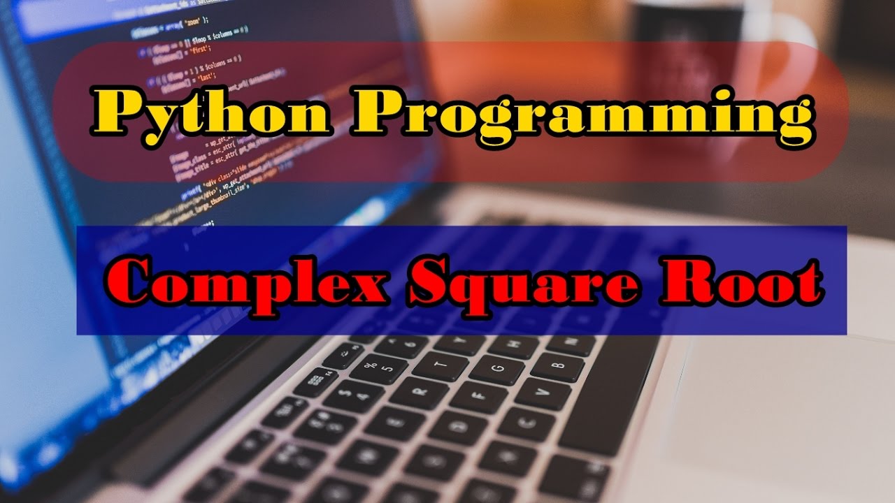 Python Program to Find the Complex Square Root || CMATH Module || Python Programming Examples