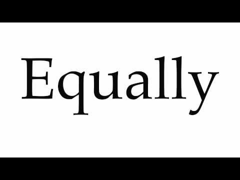 How to Pronounce Equally