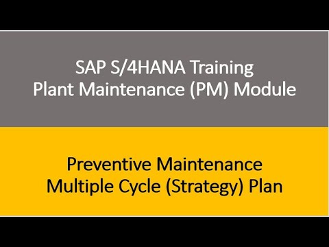 Video 19 - SAP S/4HANA Plant Maintenance (PM) Training Preventive Maintenance - Multiple Cycle Plan