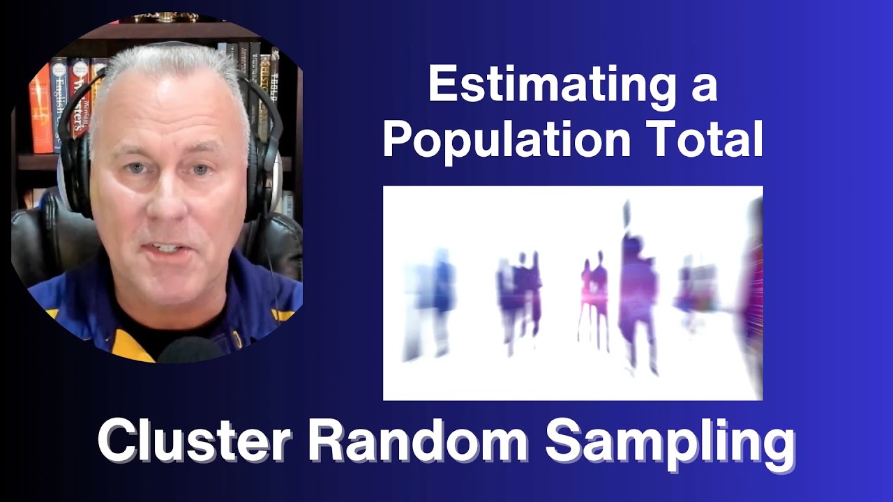 Cluster Random Sampling - Estimating a Population Total