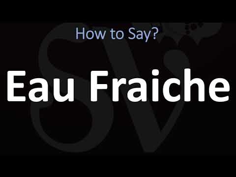 How to Pronounce Eau Fraiche? (CORRECTLY)