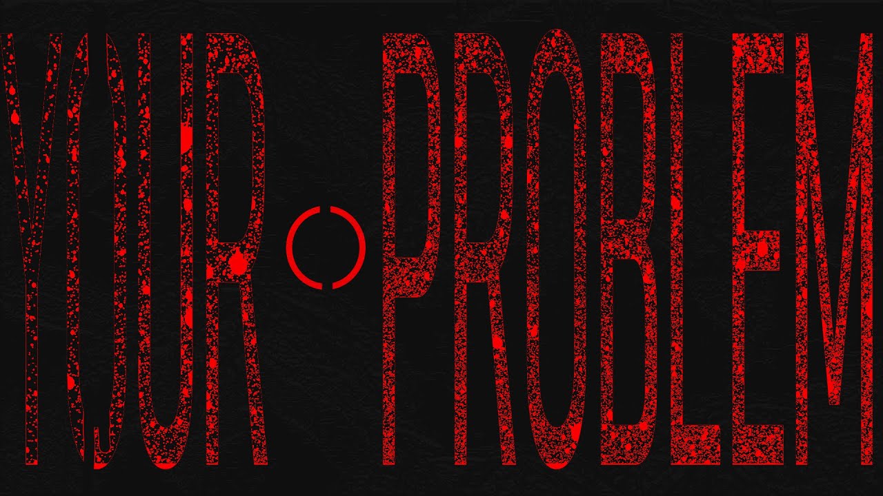 YOUR.PROBLEM (JX1DX1 Noli LMS) - FORSAKEN OST