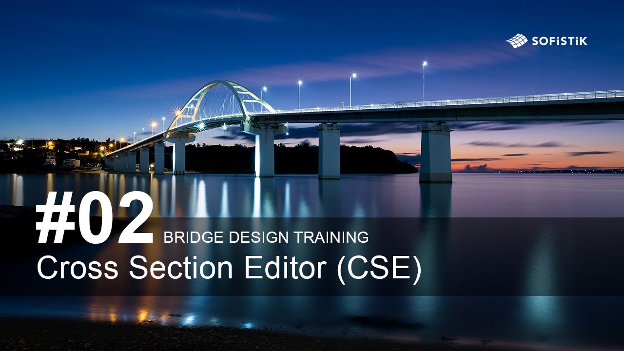 Bridge Design Training #02 - Cross Section Editor (CSE)
