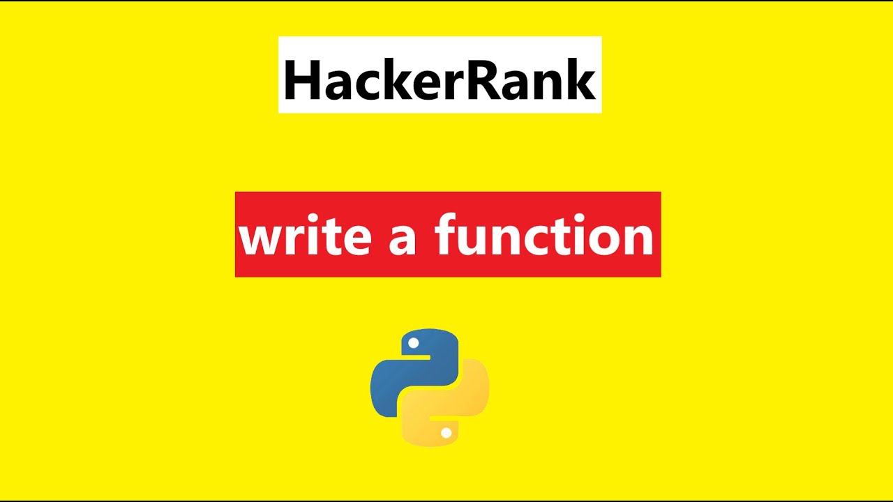 #21 write a function in python hackerrank Solution | Hackerrank Python