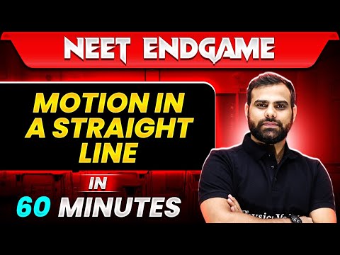MOTION IN A STRAIGHT LINE in 60 Minutes || NEET 2024