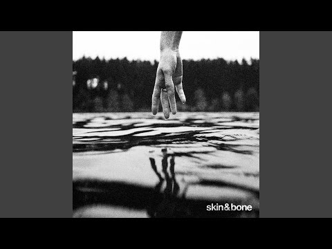 skin & bone