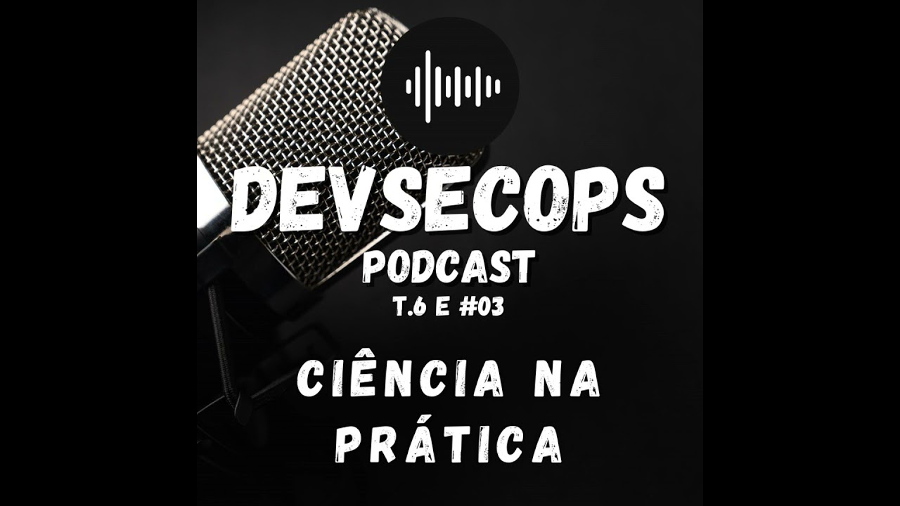 #06-03 - Ciência na prática