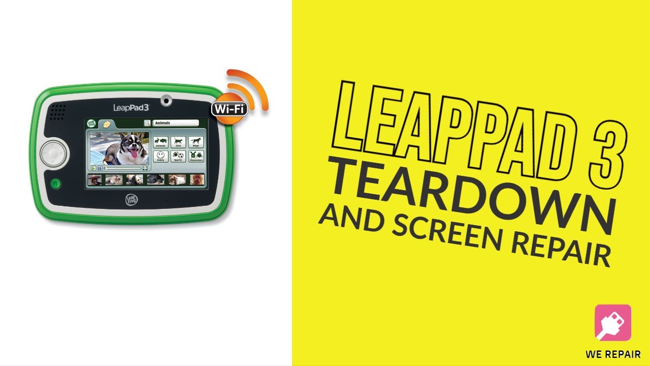 LeapPad 3 Teardown and Screen Replacement
