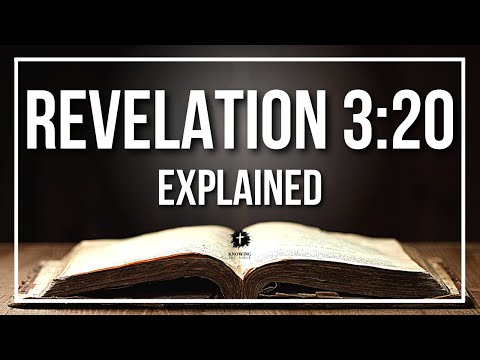 REVELATION 3:20 Explained - What Does The Bible Verse REVELATION 3:20 [KJV] REALLY Mean?
