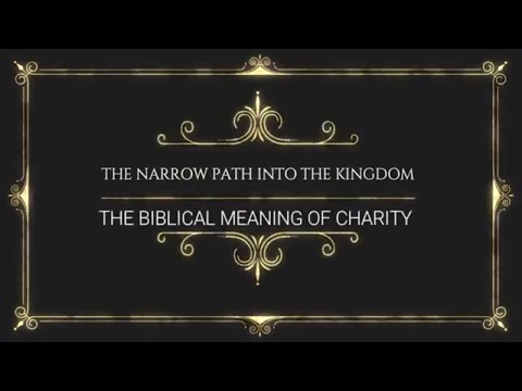 THE BIBLICAL MEANING OF CHARITY