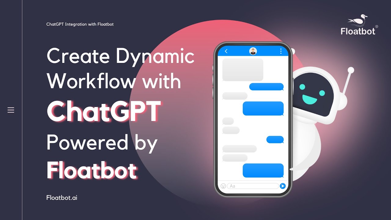 Create Dynamic Workflow with ChatGPT powered by Floatbot