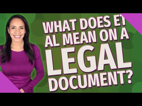 What does et al mean on a legal document?