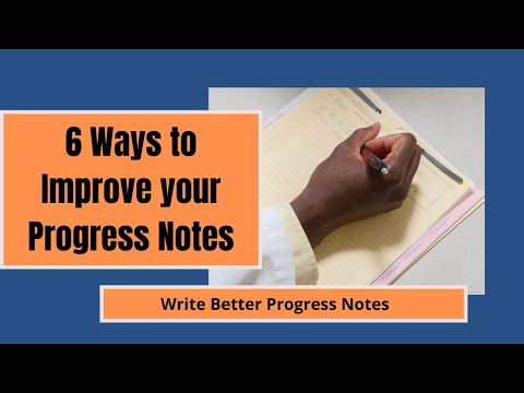 Six Simple Strategies to Improve Your Progress Note Writing Skills